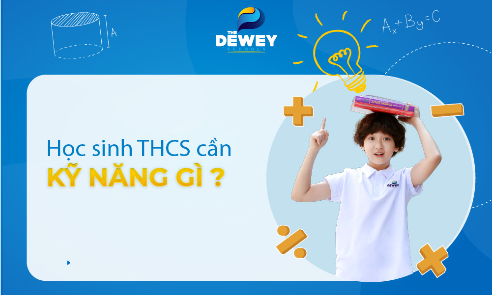 Giáo dục kỹ năng sống cho học sinh THCS cần thiết như thế nào? - The Dewey Schools